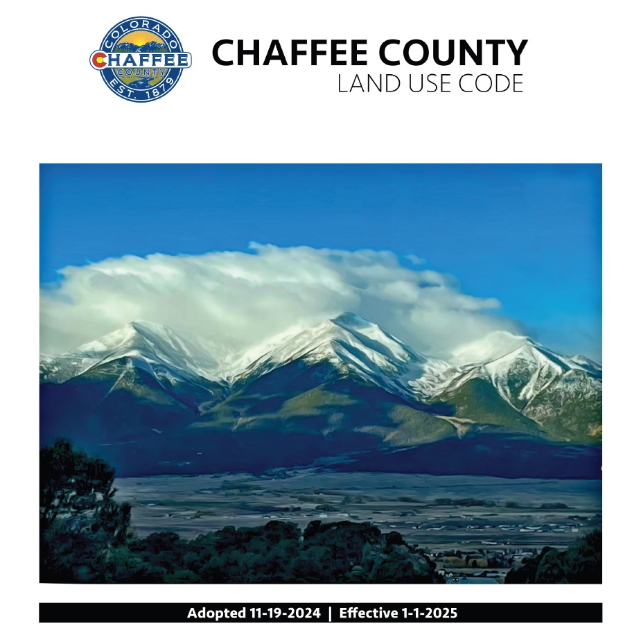 Chaffee County Land Use Code - New 1/1/2025 - Mark Krasnow, Realtor